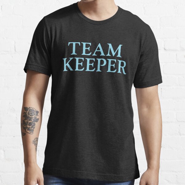 "Team KEEPER" T-shirt for Sale by corbrand | Redbubble | keeper t ...