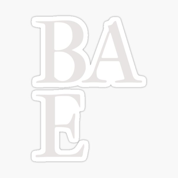 "BAE BABE LOVERS BLACK AND WHITE" Sticker for Sale by StaceyChito ...