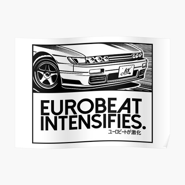 "EUROBEAT INTENSIFIES - SILVIA S13 / Sileighty" Poster by ARVwerks ...