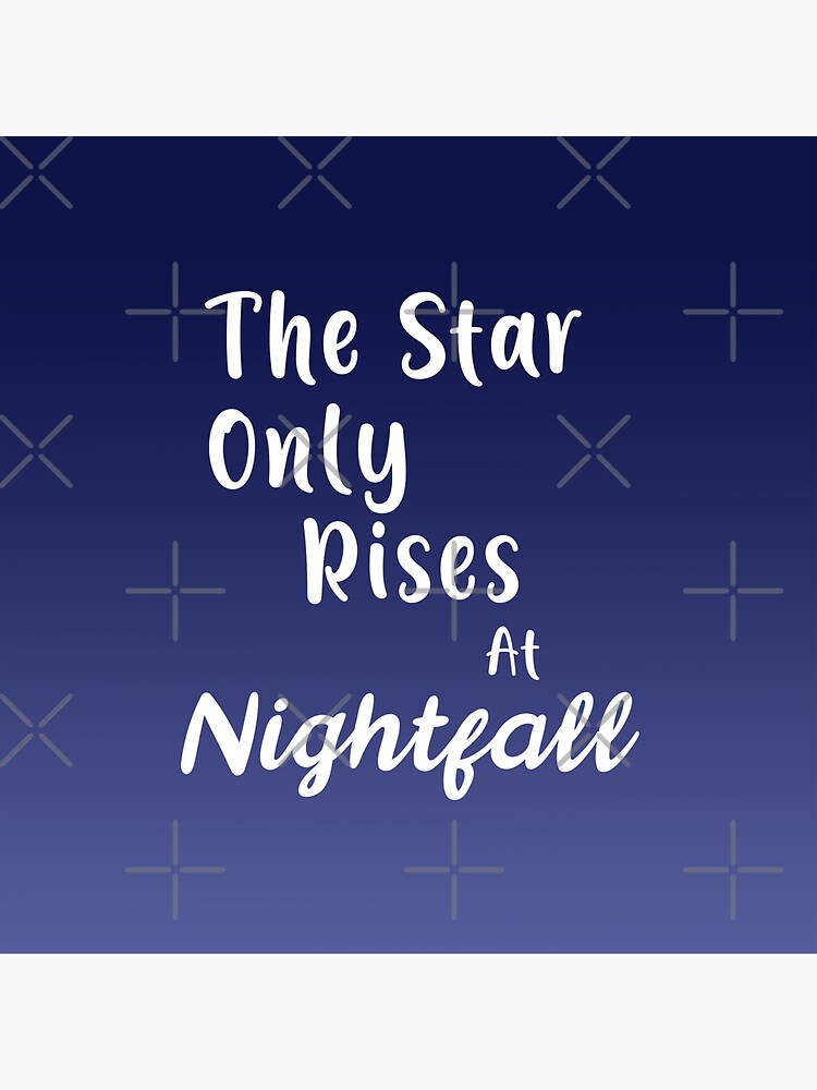 "The star only rises at NIGHTFALL" Sticker by corbrand | Redbubble