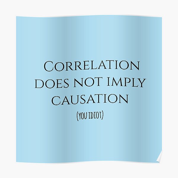 "Correlation Does Not Imply Causation but pastel" Poster for Sale by ...