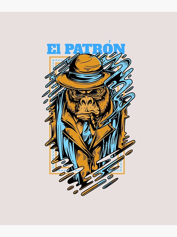 "El Patron" Poster by PierreStyles | Redbubble