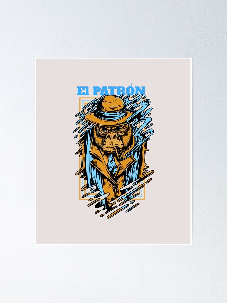 "El Patron" Poster by PierreStyles | Redbubble