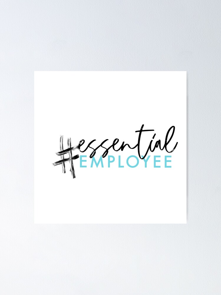 "Essential employee " Poster by HeatherHinson | Redbubble