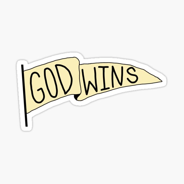 God Wins Gifts & Merchandise | Redbubble