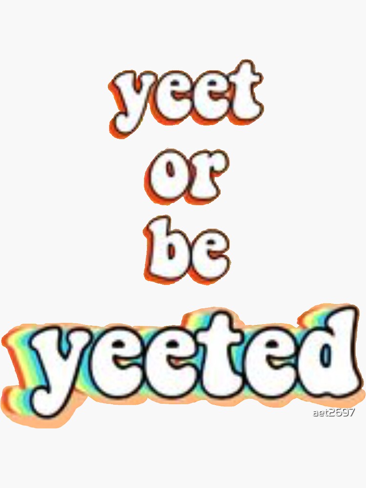 "Yeet sticker" Sticker for Sale by aet2697 | Redbubble