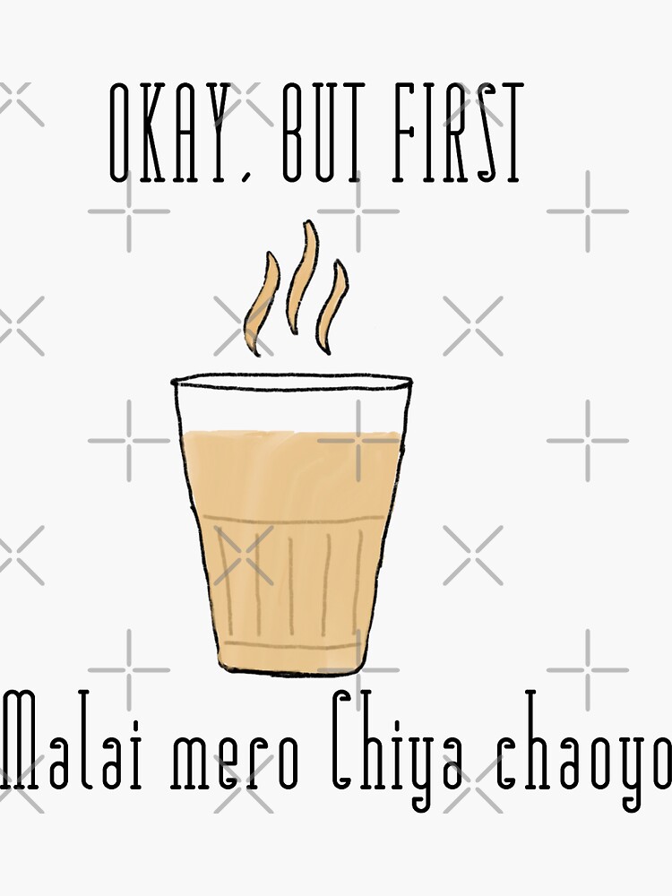 "Mero chiya" Sticker for Sale by nepaliktm | Redbubble
