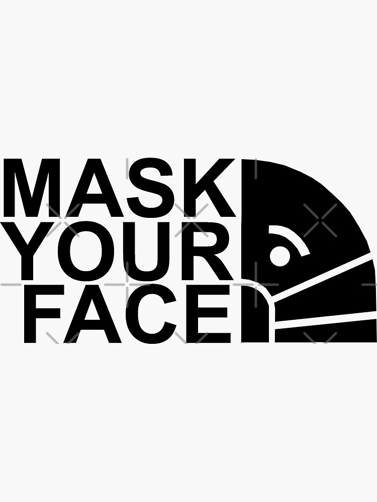 "Mask Your Face" Sticker for Sale by mp2262 | Redbubble