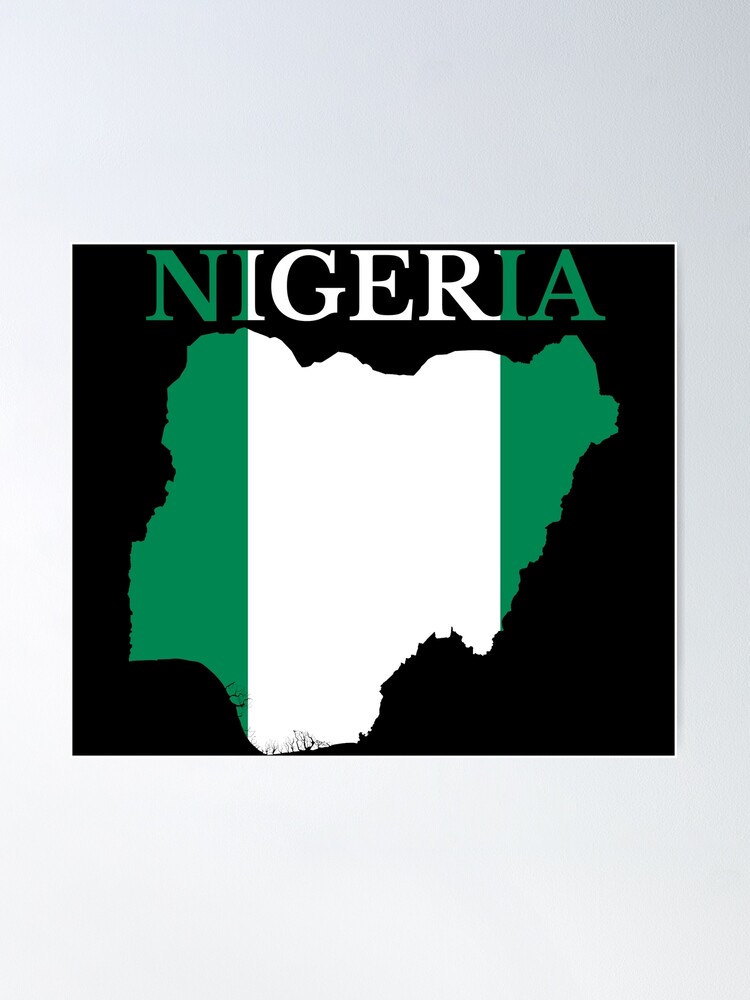 "Nigeria Flag Map" Poster for Sale by MKCoolDesigns MK | Redbubble