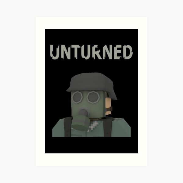 Unturned Art Prints | Redbubble