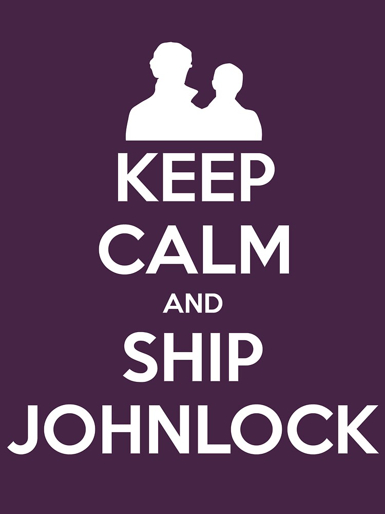 "Keep Calm and Ship Johnlock - Tee" T-shirt for Sale by Golubaja ...