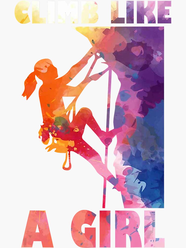 "Climbing I Climb Like A Girl Woman Climber" Sticker for Sale by Jutisi ...