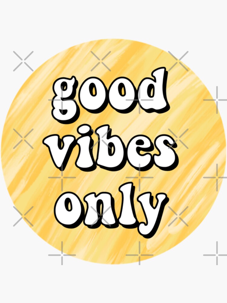 "Good Vibes Only Yellow" Sticker by Jeandabean | Redbubble