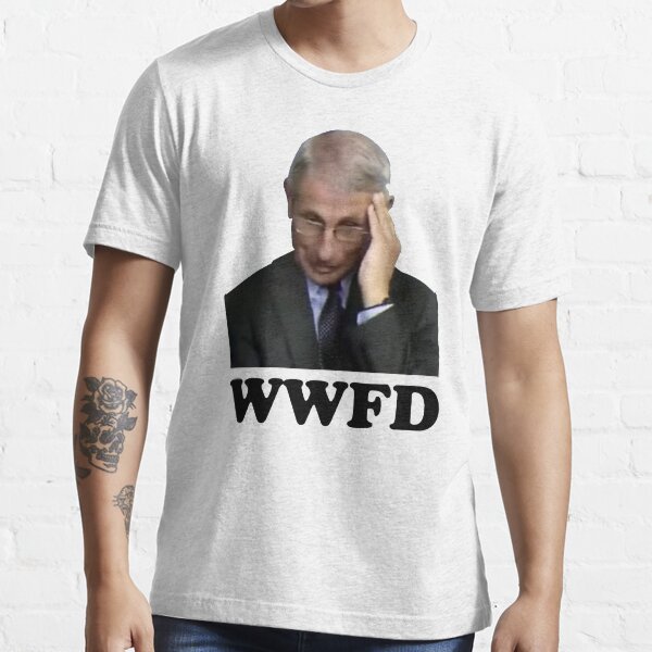 "WWFD" T-shirt for Sale by deling | Redbubble | dr fauci t-shirts ...