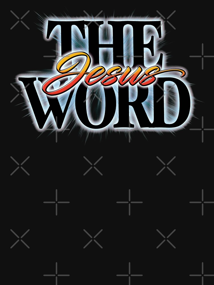 "The Word Jesus - Greek Logos, Hebrew Dabar, Aramaic Memra" T-shirt for ...