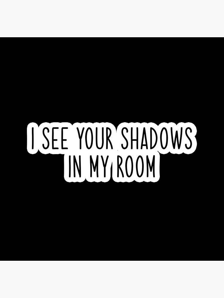 "Ich sehe deine Schatten in meinem Zimmer. Beliebt, Meme, Sprache ...
