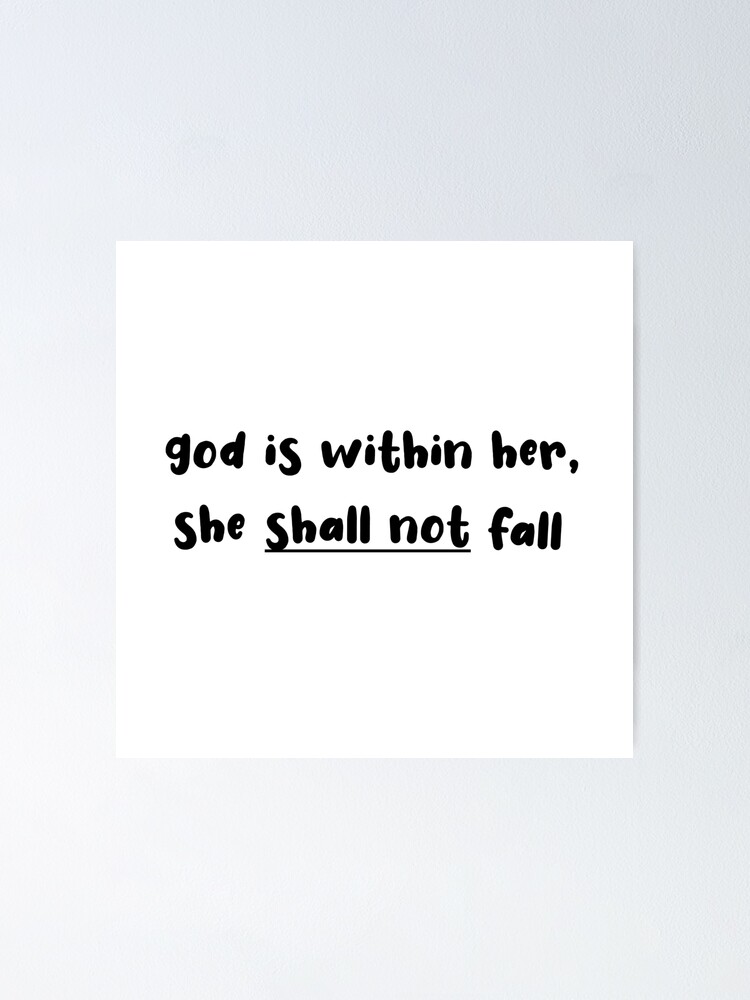 "god is within her she shall not fall" Poster by catmacfar | Redbubble