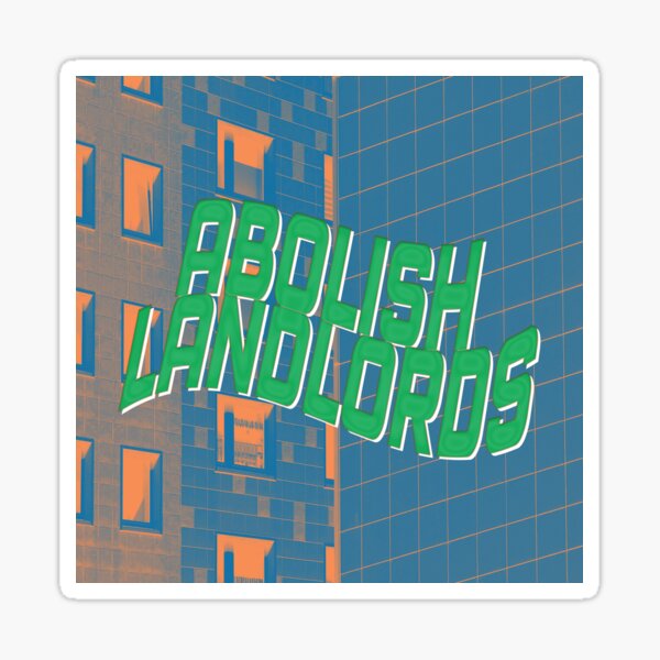 "Abolish Landlords" Sticker for Sale by ellieswilson | Redbubble