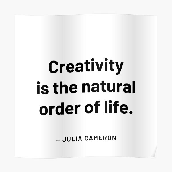 "Creativity is the natural order of life black text white background ...