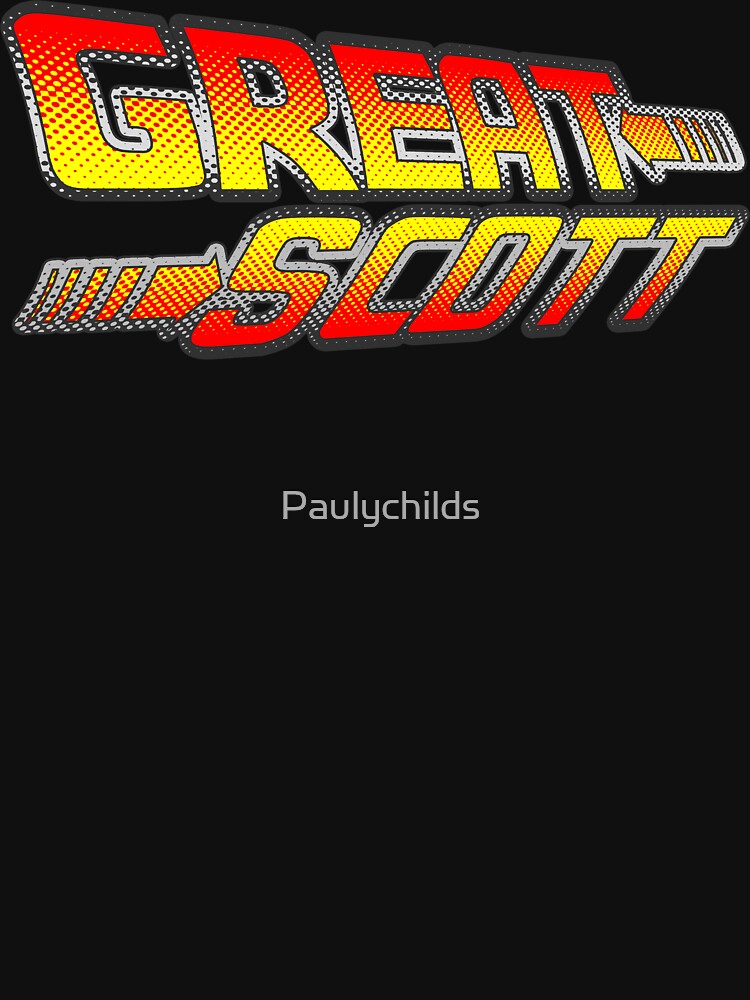 "Great Scott!" Essential T-Shirt for Sale by Paulychilds | Redbubble