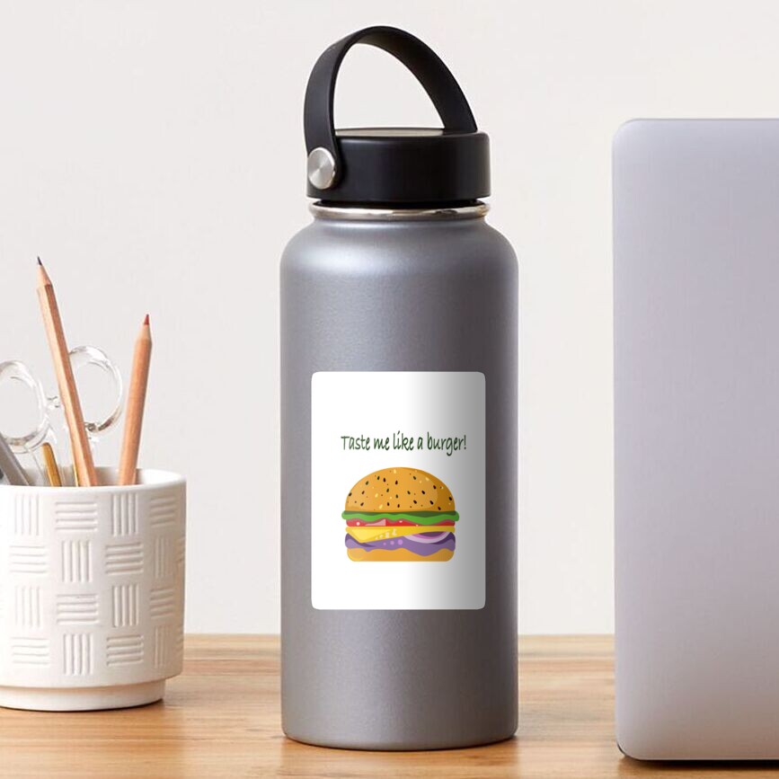 "Taste me like a burger! " Sticker for Sale by Miruna99 | Redbubble