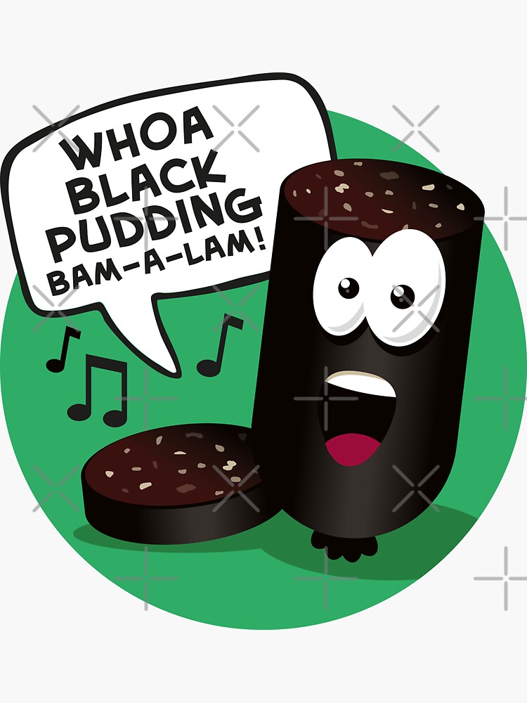 "Singing Black Pudding - inspired by Ram Jam - Black Betty pun" Sticker ...
