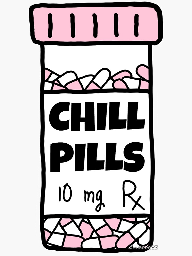 "Chill Pills Sticker" Sticker for Sale by danaeee23 | Redbubble