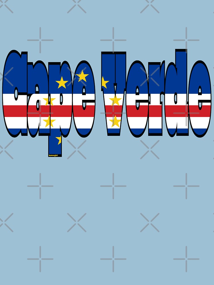 "Cape Verde Font with Cape Verdean Flag" T-shirt by Havocgirl | Redbubble