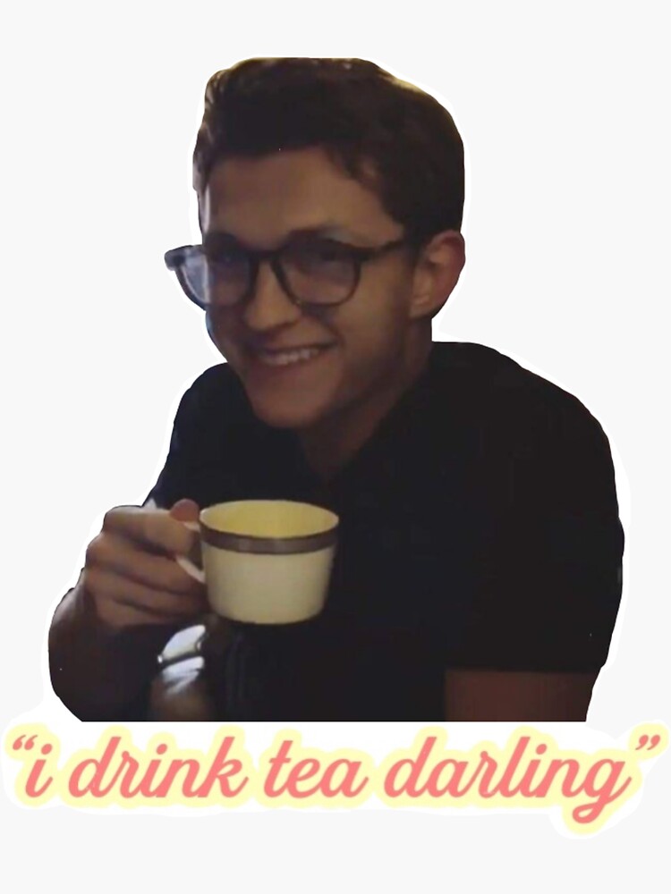 "tom holland i drink tea darling" Sticker for Sale by christiancorner ...