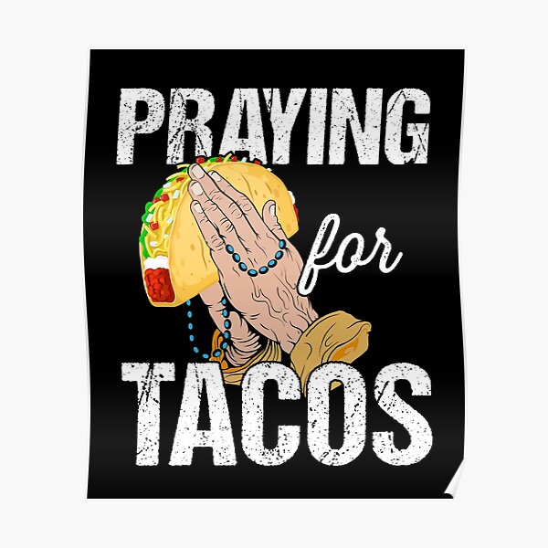 "Praying For Tacos Jesus Cute Praying Hands" Poster for Sale by ...