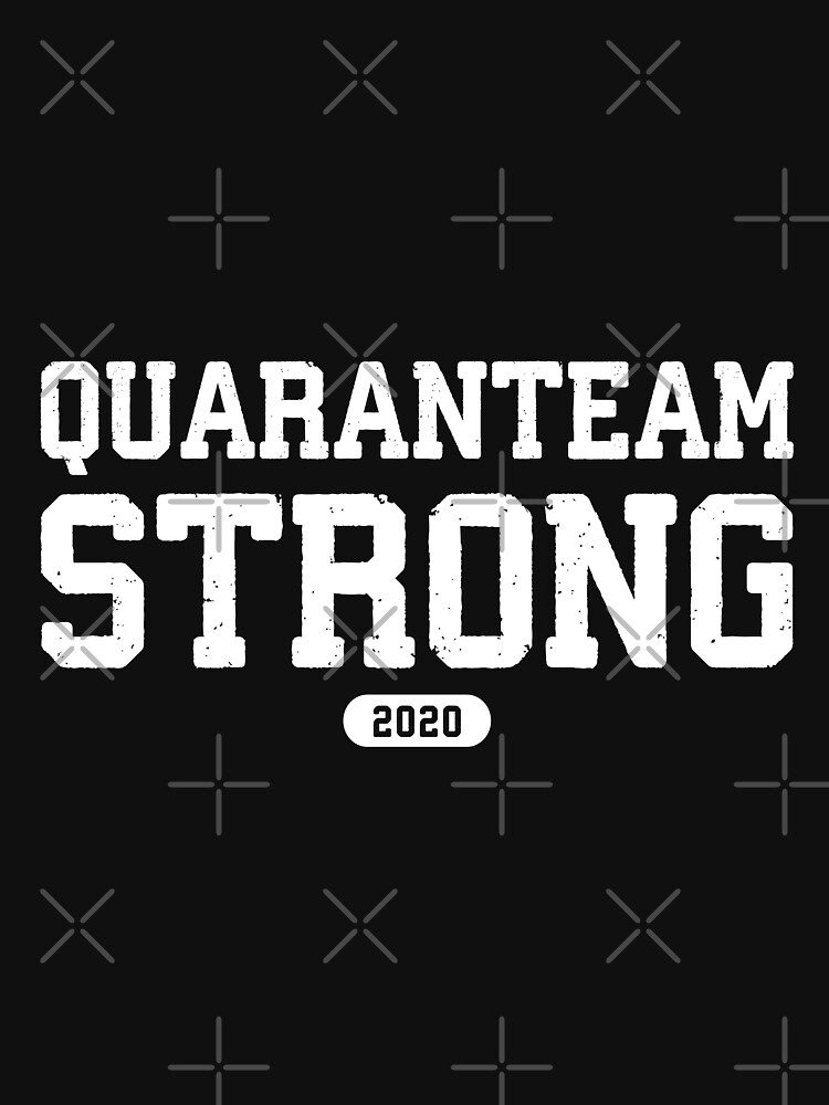 "Quaranteam Strong #8" T-shirt by SalahBlt | Redbubble