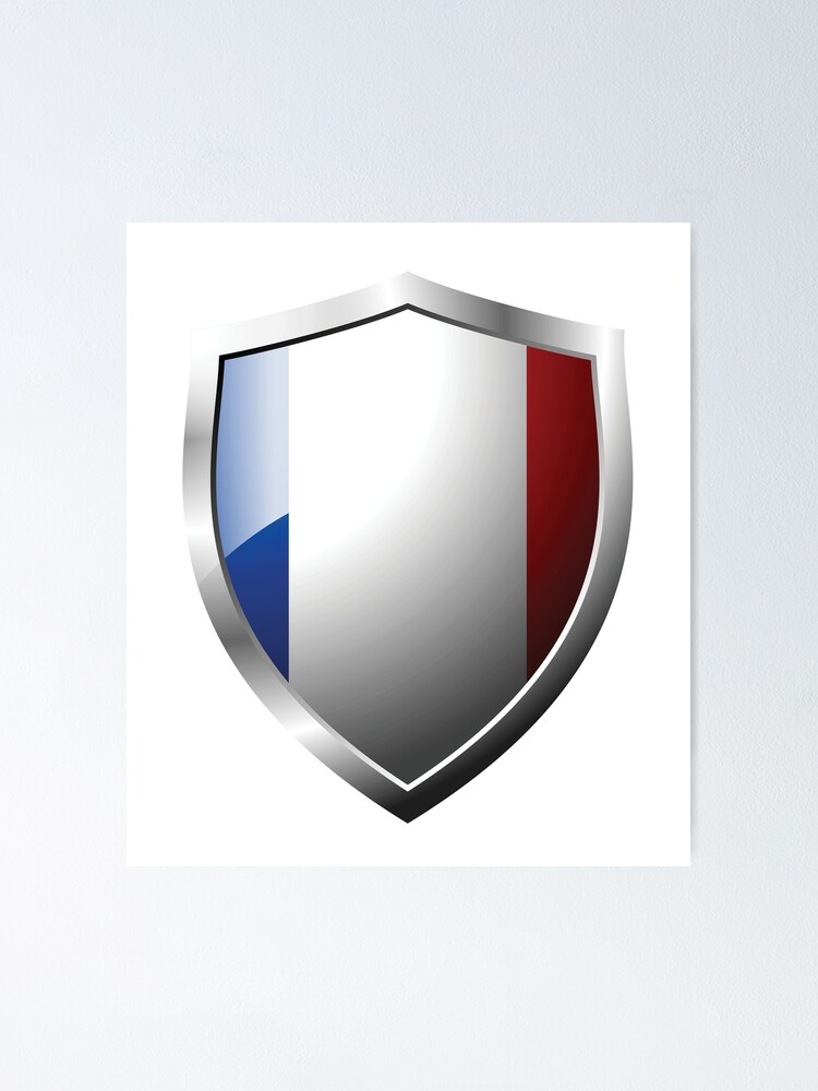 "Strong France Flag Shield Country" Poster by HelloFromAja | Redbubble