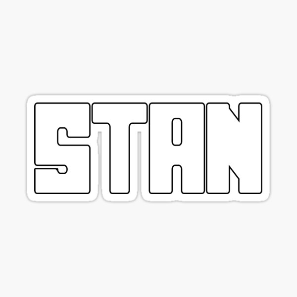 "Stan" Sticker for Sale by GrixelPaangGala | Redbubble