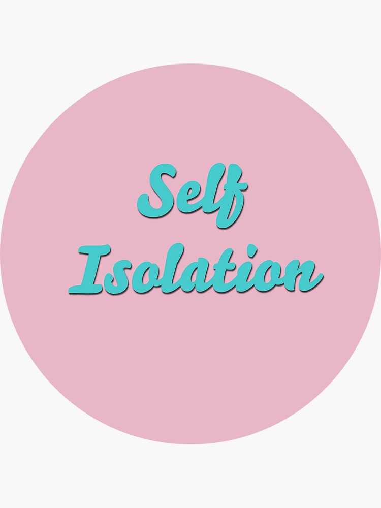 "Self isolation" Sticker by Irissie | Redbubble