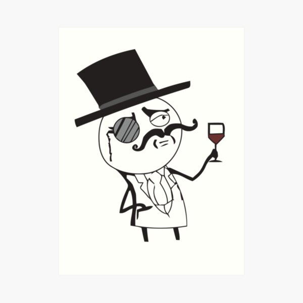 "Monocle meme for light color shirts" Art Print by 305movingart | Redbubble