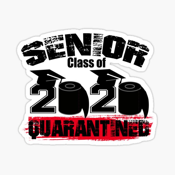 "Senior class of 2020 graduate" Sticker for Sale by markdn45 | Redbubble