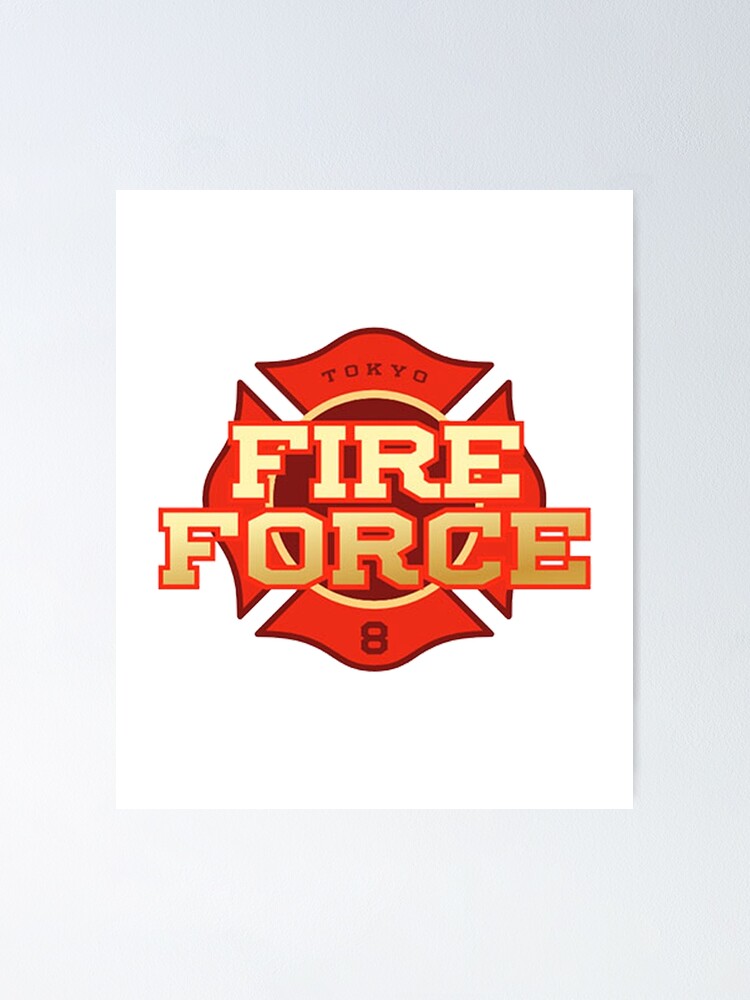 "fire force logo" Poster by pife10 | Redbubble