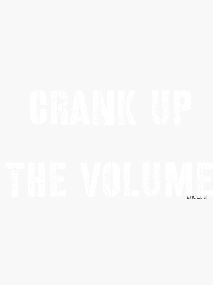 "Crank up the volume rock and jam" Sticker by snowry | Redbubble
