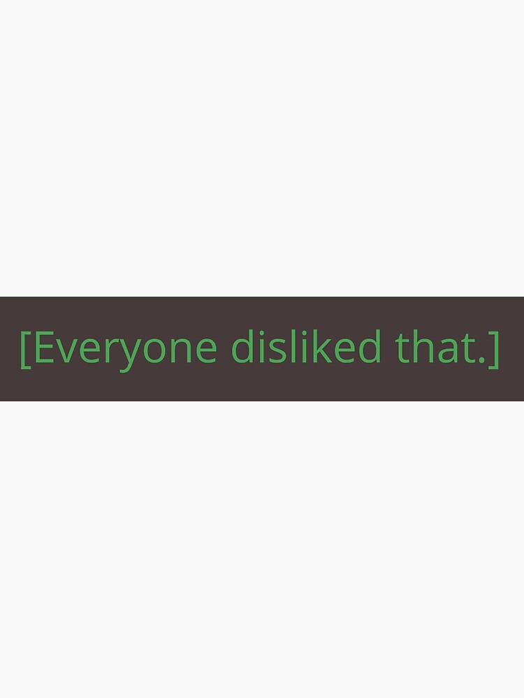 "everyone disliked that meme" Poster for Sale by regnier77 | Redbubble