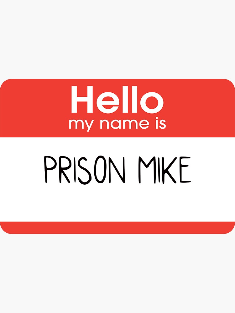 "Michael Scott Prison Mike Name Tag" Sticker for Sale by Juliafay6 ...