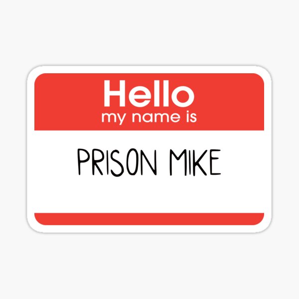 "Michael Scott Prison Mike Name Tag" Sticker for Sale by Juliafay6 ...