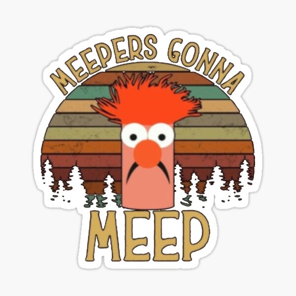 Meepers Gonna Meep Stickers | Redbubble
