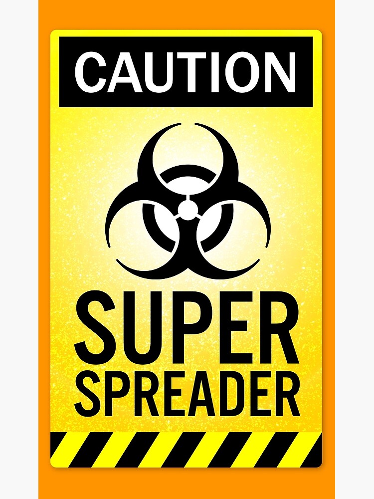 "Super Spreader" Poster by Streedy | Redbubble