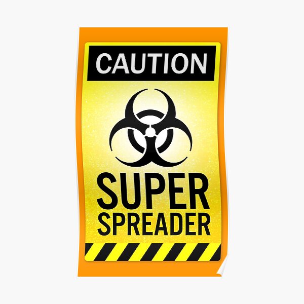 "Super Spreader" Poster for Sale by Streedy | Redbubble