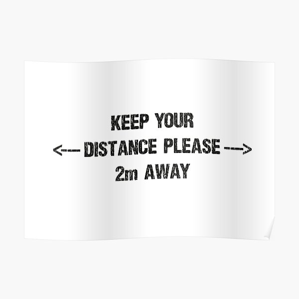 "KEEP YOUR DISTANCE" Poster for Sale by janeynic | Redbubble