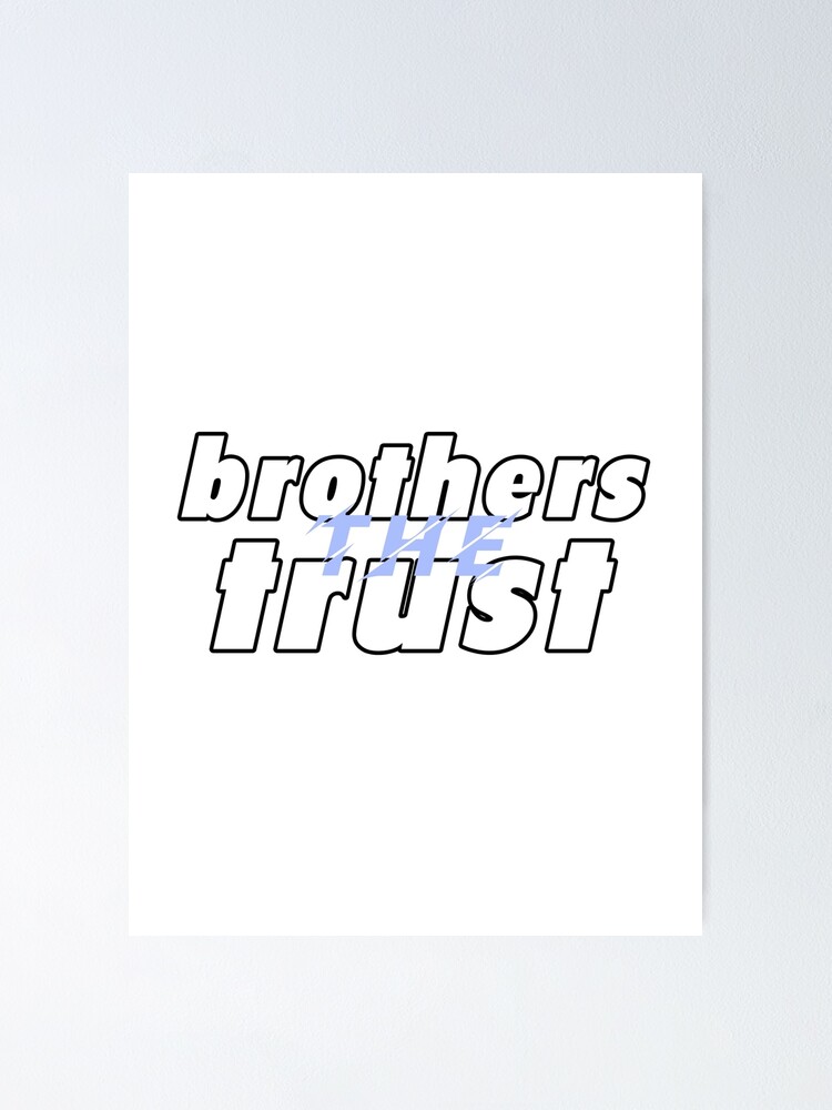 "The Brothers Trust - Plain Edition" Poster for Sale by emmasuniverse ...