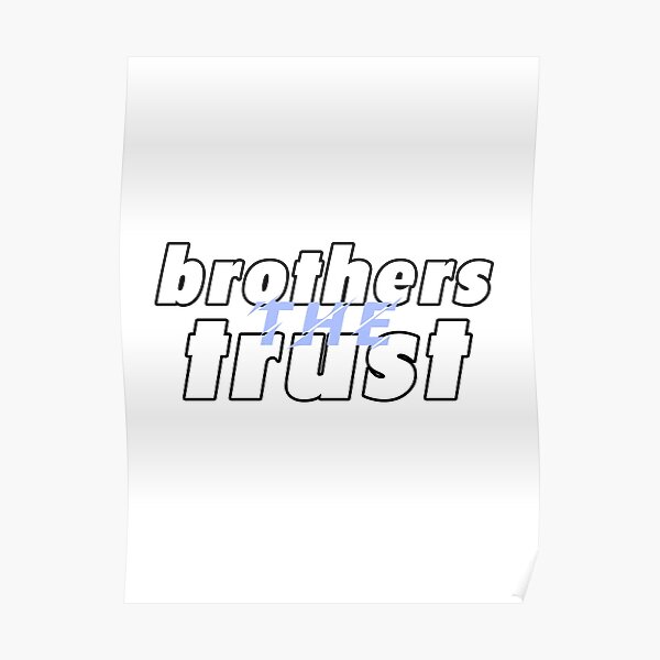 "The Brothers Trust - Plain Edition" Poster for Sale by emmasuniverse ...