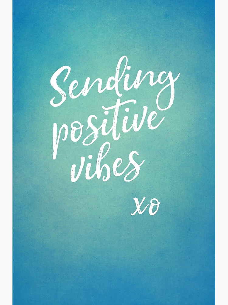 Sending Positive Vibes Quotes