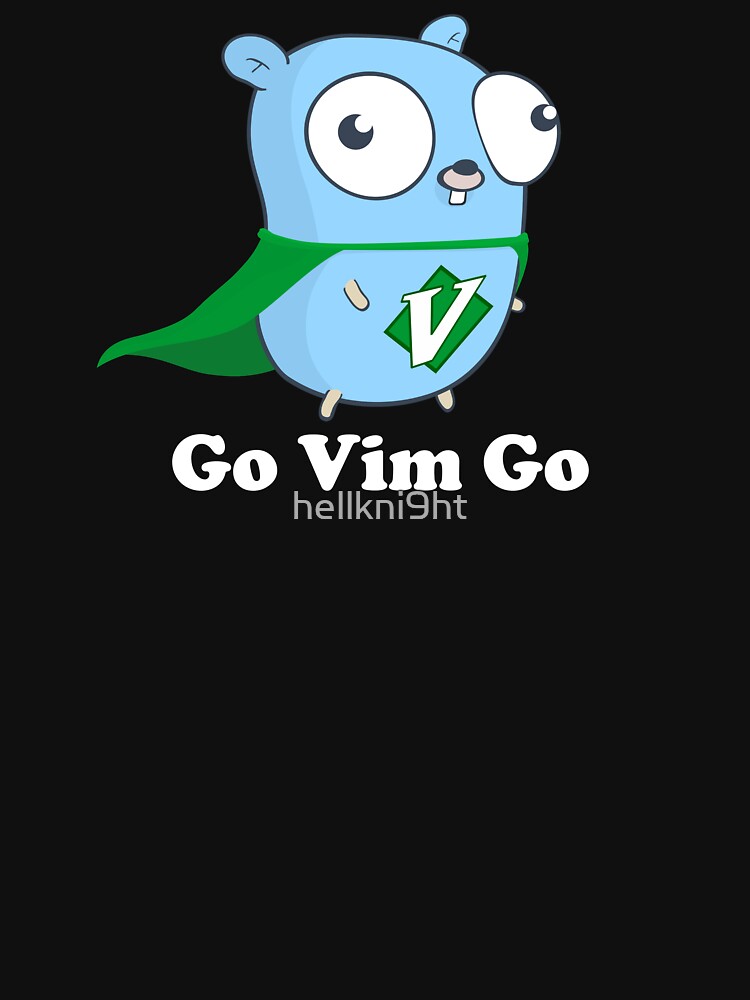 The Go Gopher Go Vim Go White Text T Shirt For Sale By Hellkni9ht Redbubble Go Backend