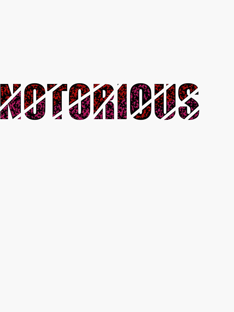 "Notorious" Sticker for Sale by Concavestudio | Redbubble